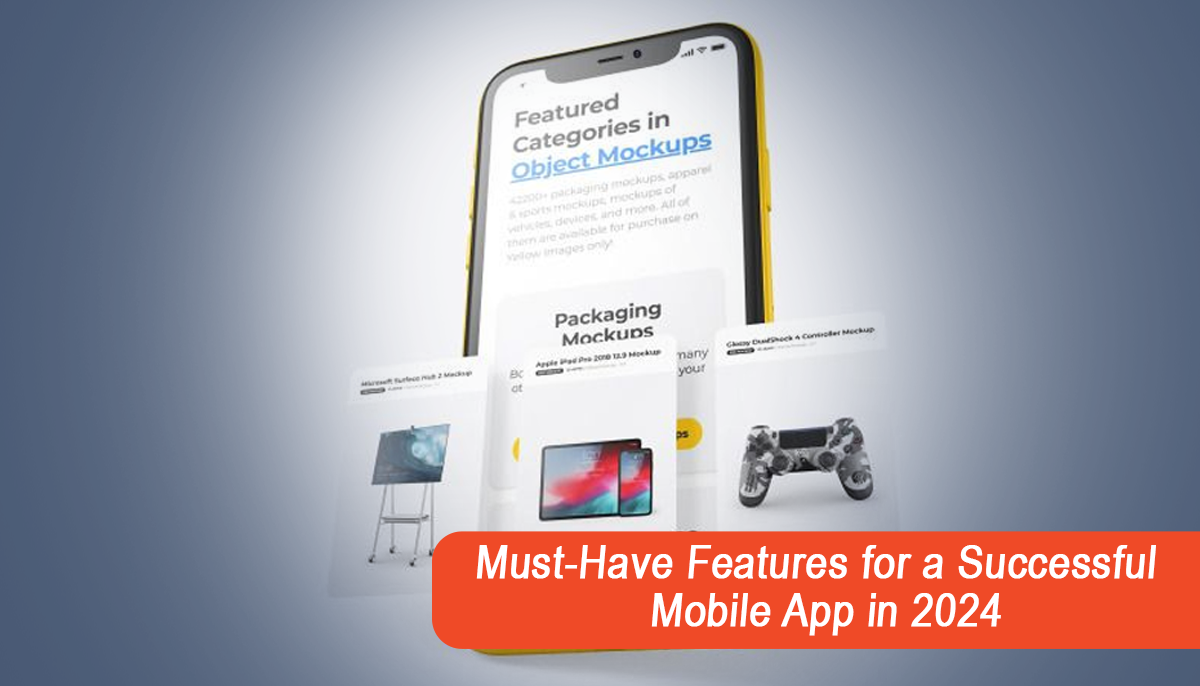 Must-Have Features for a Successful Mobile App in 2024 - Mozbot.co.uk
